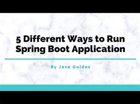Different Ways Of Running Spring Boot Application