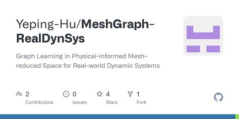 github yeping hu meshgraph realdynsys graph learning in physical