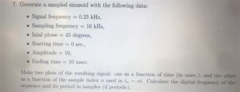 solved 7 generate a sampled sinusoid with the following