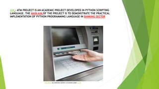 ATM USING PYTHON Pptx Programming Languages Computing