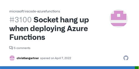 Socket Hang Up When Deploying Azure Functions · Issue 3100 · Microsoft