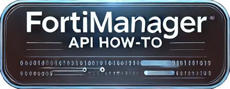 18 fortimanager operations — how to fortimanager api wed aug 20 21