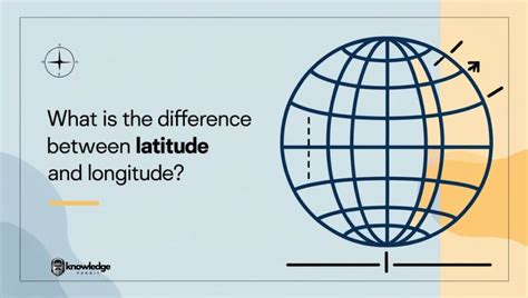 What Is The Difference Between Latitude And Longitude
