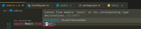 解决reactts开发中编辑器找不到react模块的错误cannot Find Module React Or Its