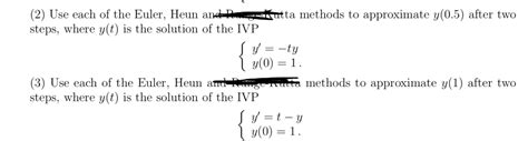 Solved 2 Use Each Of The Euler Heun Ai Steps Where Yt
