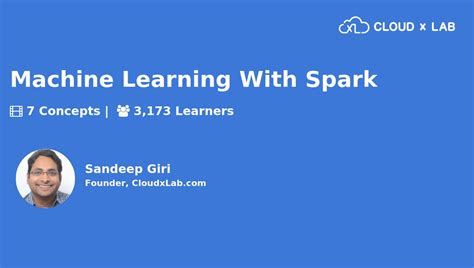 Machine Learning With Spark CloudxLab