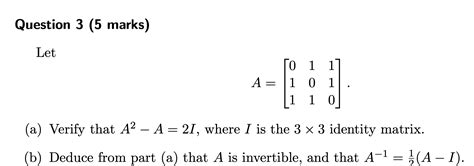 solved question 3 5 marks let a 0 1 1 1 0 1 1 1 0 a