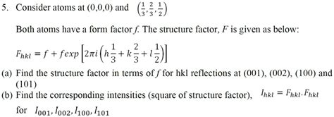 solved 5 consider atoms at 0 0 0 and both atoms have a form