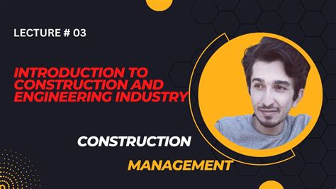 03 introduction to the construction and engineernig industry