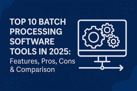 Top 10 Batch Processing Software Tools In 2025 Features Pros Cons And Comparison Best Devops