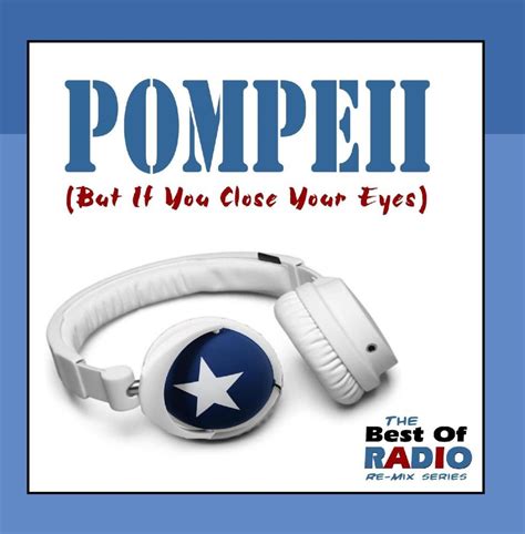 Pompeii But If You Close Your Eyes Cds And Vinyl