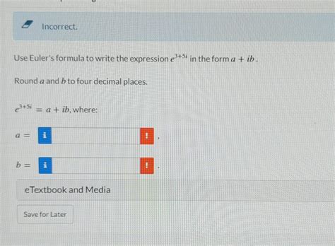 solved incorrect use euler s formula to write the
