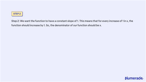 solved construct a function that passes through the origin with a constant slope of 1 with