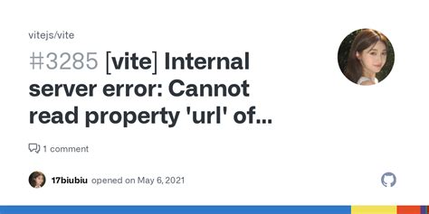 Vite Internal Server Error Cannot Read Property Of Undefined Issue Vitejs