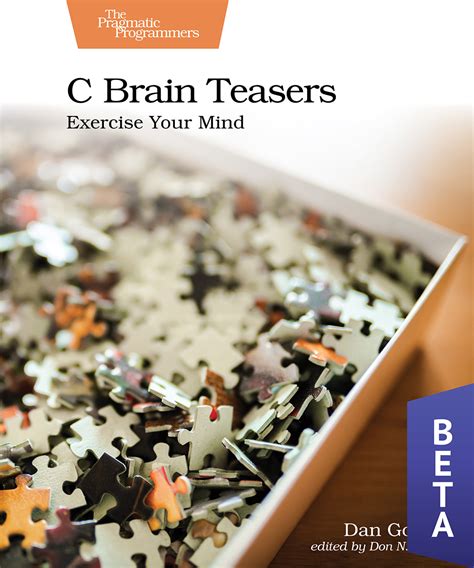 C Brain Teasers Exercise Your Mind By Dan Gookin