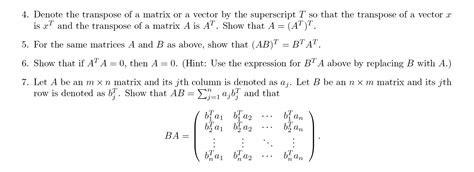 Solved 4 Denote The Transpose Of A Matrix Or A Vector By Chegg Com