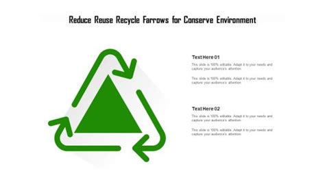 Reduce Reuse Recycle Farrows For Conserve Environment Powerpoint