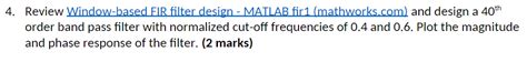 Solved Review Window Based Fir Filter Design ﻿matlab