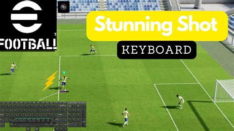 Stunning Shot Tutorial Keyboard Controls Efootball 2023 Pc Youtube