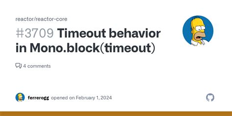 Timeout Behavior In Monoblocktimeout · Issue 3709 · Reactorreactor Core · Github