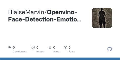 Github Blaisemarvinopenvino Face Detection Emotion Recognition Examples