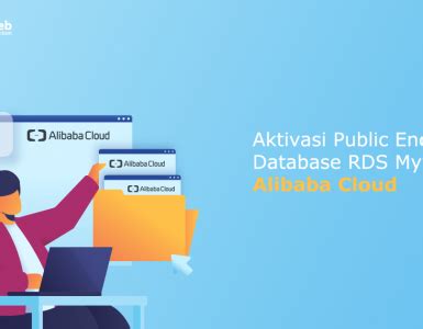 Cara Aktivasi RDS MySQL Alibaba Cloud Rumahweb