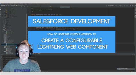 salesforce development lwc creating a configurable lightning web