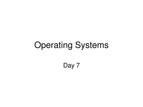 Ppt Operating Systems Powerpoint Presentation Free Download Id4949331