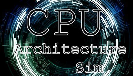 CPU Architecture Sim PCGamingWiki PCGW Bugs Fixes Crashes Mods Guides And Improvements