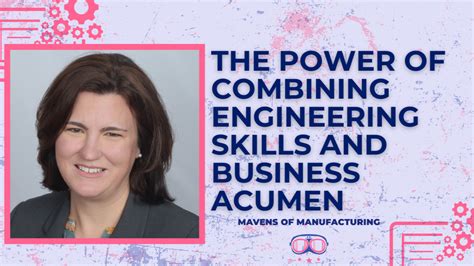 The Power Of Combining Engineering Skills And Business Acumen
