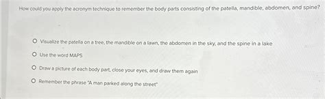 Solved How Could You Apply The Acronym Technique To Remember