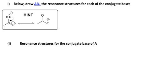 Solved V Below Draw All The Resonance Structures For Each Of The Conjugate Bases Hint