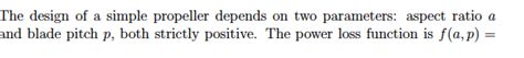 Solved The Design Of A Simple Propeller Depends On Two