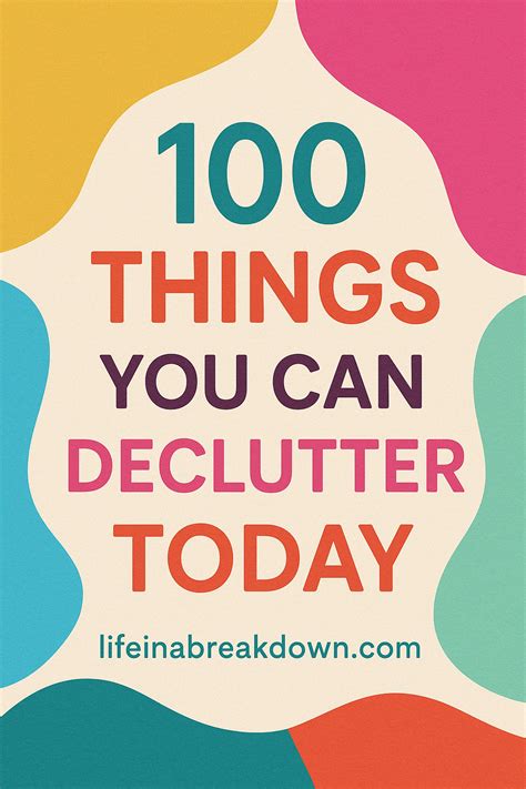 100 Things You Can Declutter Today Including Printable List Life In A Break Down