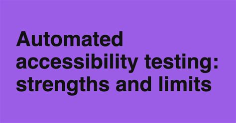 Automated Accessibility Testing Strengths And Limits — Openaccess Callum Mcmenamin