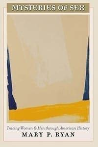 Mysteries Of Sex Tracing Women And Men Through American History History Johns Hopkins