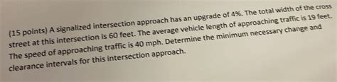 solved 15 points a signalized intersection approach has an