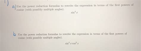 Solved A Use The Power Reduction Formulas To Rewrite The