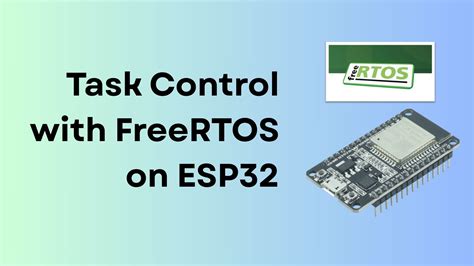 Task Control With Freertos On Esp32