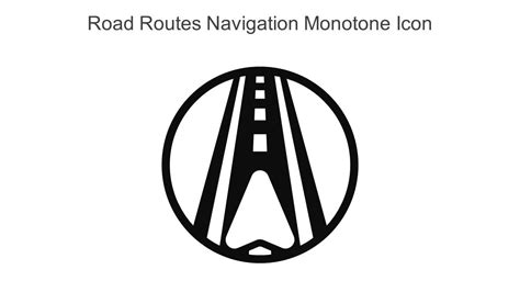Road Routes Navigation Monotone Icon In Powerpoint Pptx Png And
