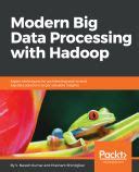 Free PDF Download Modern Big Data Processing With Hadoop OnlineProgrammingBooks Com