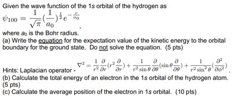 Solved Given The Wave Function Of The 1s Orbital Of The