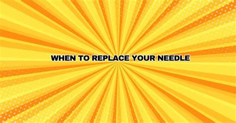 When To REPLACE Your Needle All For Turntables