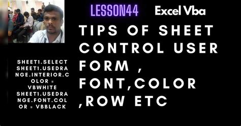 Lesson 44 Excel Vba Tips Of Sheet Control User Form Fontcolor Row Etc Close Mode The