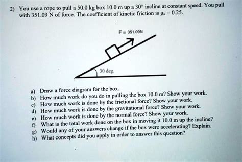 Solved Old Mathjax Webview Please Do Parts D Through H A 500 Kg Box 100 M Up A 30 Incline