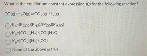 Solved What Is The Equilibrium Constant Expression Kp For Chegg Com