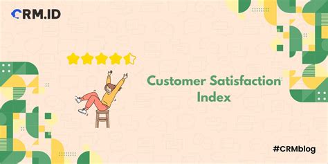 Customer Satisfaction Index Cara Mengukur Dan Meningkatkannya