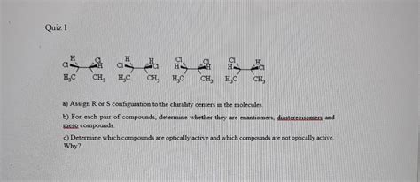 Solved a) Assign R or S configuration to the chirality | Chegg.com