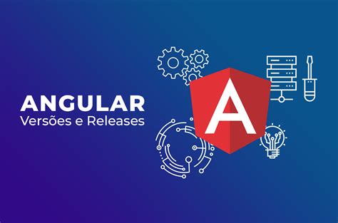 angular tudo sobre versões e releases zup