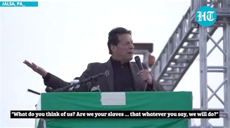 Ru Pov What Do You Think Of Us Are We Your Slaves Pakistan Will